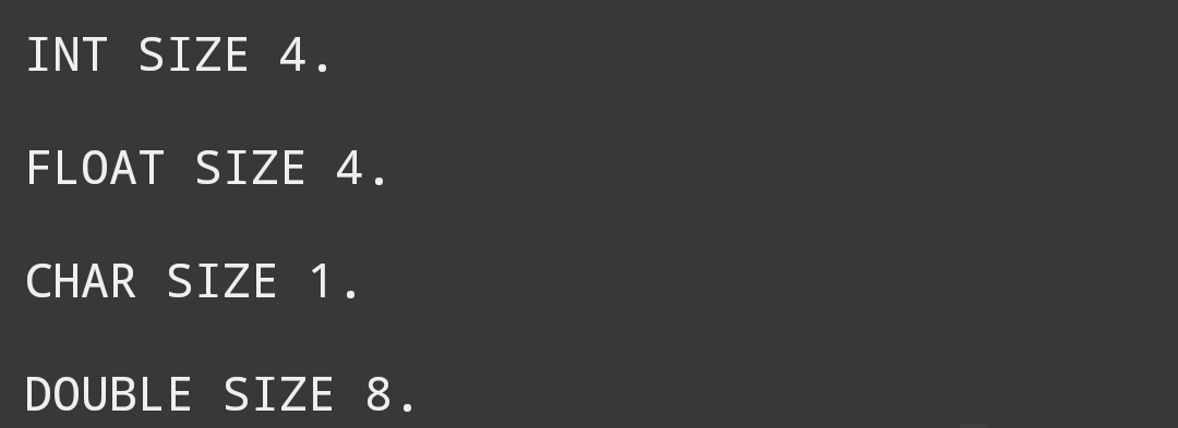 Write a program for print size of int, flot, char, double data types ...